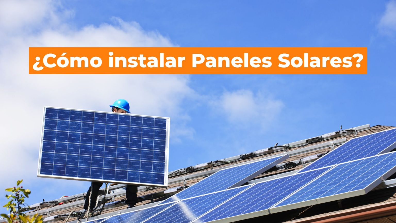 Cómo instalar paneles solares? Guía Para