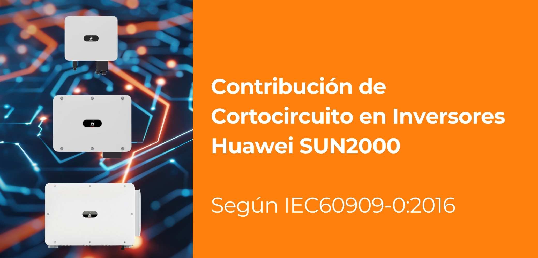 Contribución de Cortocircuito en Inversores Huawei SUN2000